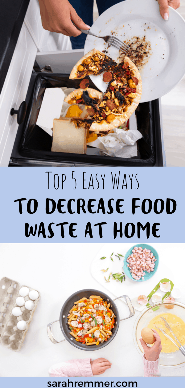 Top 5 Easy Ways to Decrease Food Waste at Home - Sarah Remmer, RD