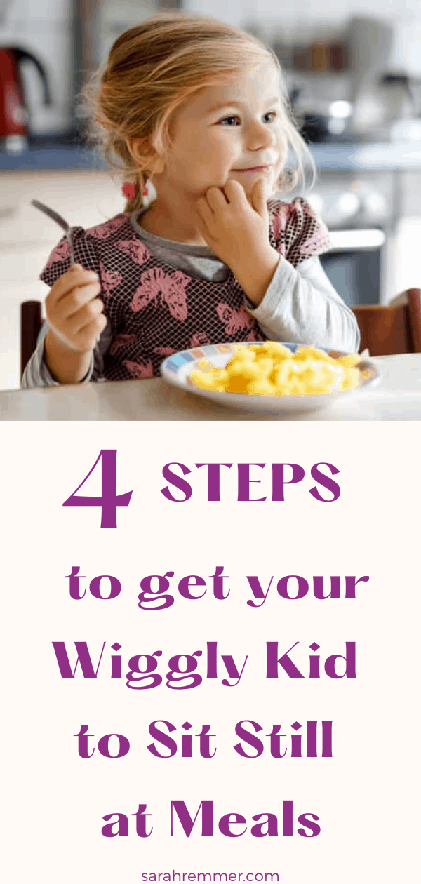 4 Steps to Get Your Wiggly Child to Sit Still at Meals